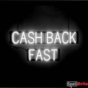 CASH BACK FAST LED Sign in White, Neon Look