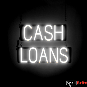 CASH LOANS LED Sign in White, Neon Look