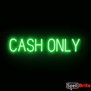 Green LED CASH ONLY Sign, Neon Sign Look with LED Lights