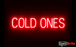 Red LED COLD ONES Sign, Neon Sign Look with LED Lights