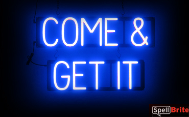 Come & Get It LED Sign, Creative Open Signs to Grow Sales