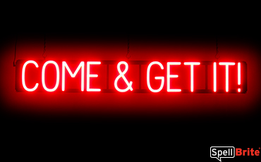COME & GET IT! Open LED Sign in Red, Neon Look