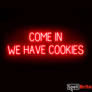 Neon-Like Red LED COME IN WE HAVE COOKIES Sign
