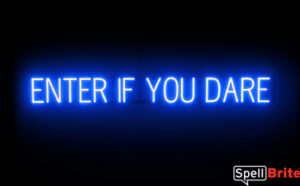 Neon-Like Red LED ENTER IF YOU DARE Sign