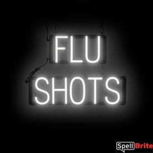 FLU SHOTS LED Sign in White, Neon Look