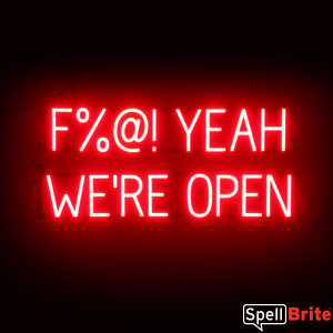 F%@! YEAH WE'RE OPEN Sign | Eye-Catching Open Signs