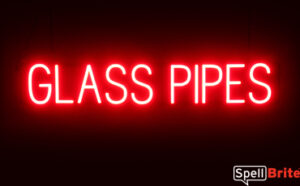 Red LED GLASS PIPES Sign, Neon Sign Look with LED Lights