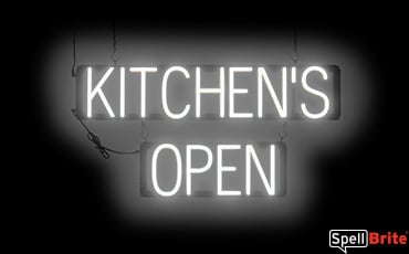KITCHEN'S OPEN Sign | SpellBrite LED - better than Neon