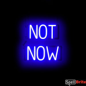 NOT NOW 2 Row Closed LED Sign in Blue, Neon Look