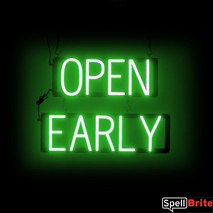 OPEN EARLY LED Sign in Green, Neon Look