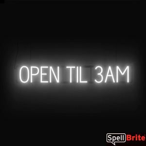 OPEN TIL 3 Sign ? Neon Look, Green LED Light