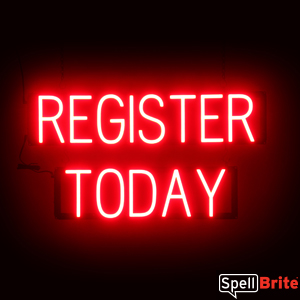 Red LED REGISTER TODAY Sign, Neon Sign Look, LED Lights