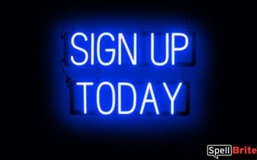 SIGN UP TODAY LED Sign in Red, Neon Look