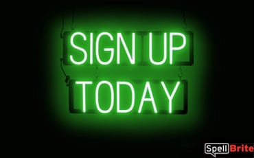 SIGN UP TODAY LED Sign in Red, Neon Look