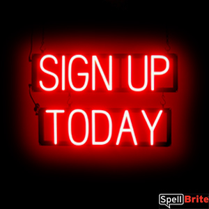 SIGN UP TODAY LED Sign in Red, Neon Look