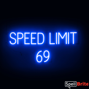 Blue LED SPEED LIMIT 69 Sign, Neon Sign Look, LED Lights