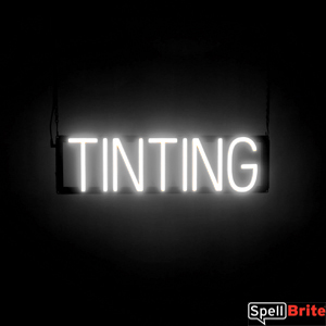 TINTING LED Sign in White, Neon Look