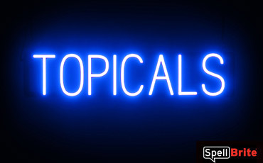 Red LED TOPICALS Sign, Neon Sign Look with LED Lights