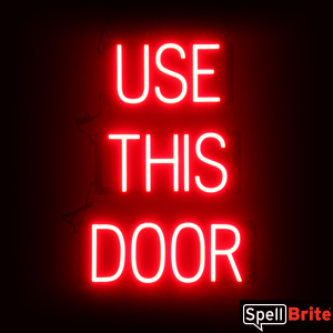 Red LED USE THIS DOOR Sign, Neon Sign Look, LED Lights