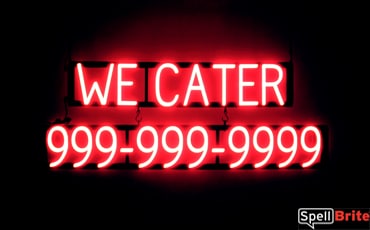WE CATER with Phone Number LED Sign in Red, Neon Look