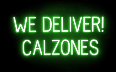 WE DELIVER! CALZONES LED Sign in Red, Neon Look